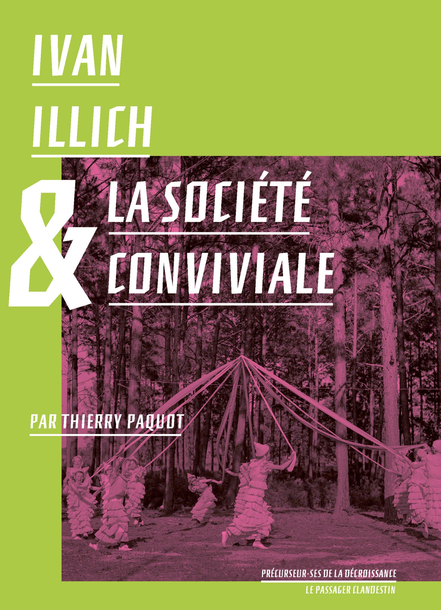 Ivan Illich et la société conviviale - Le Passager Clandestin